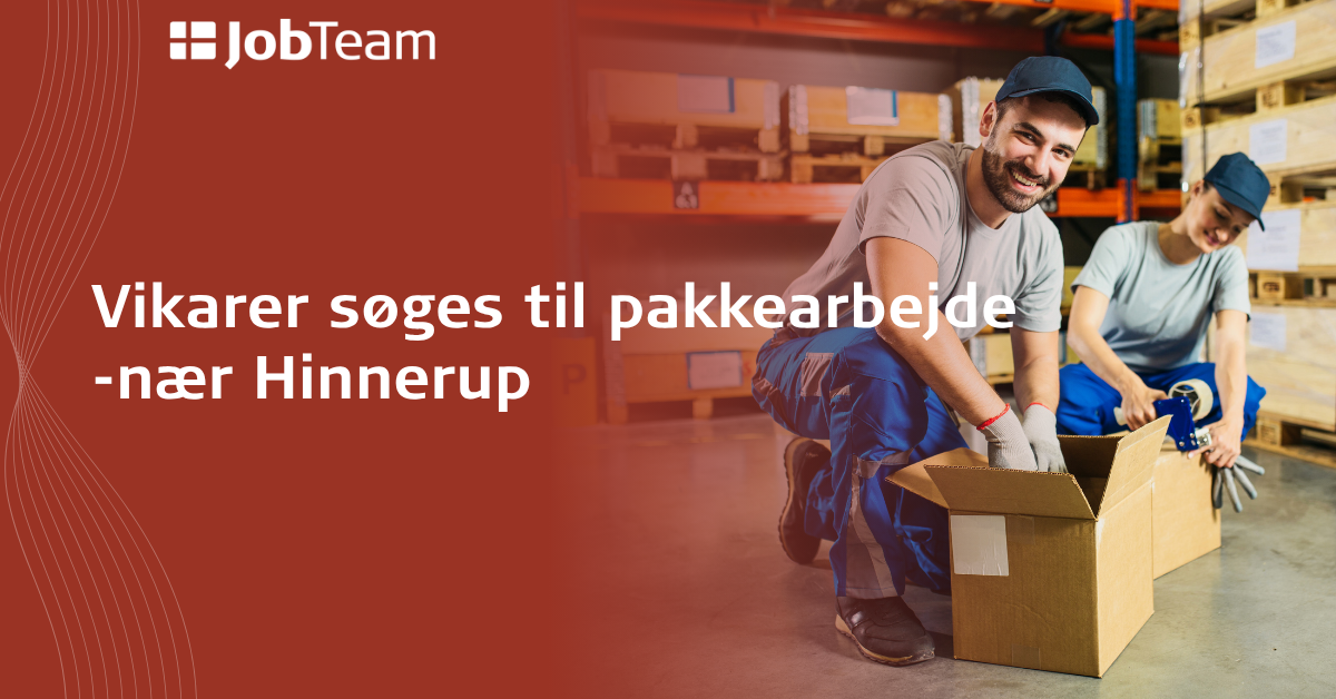 Vikarer søges til ompakningsarbejde i Hinnerup