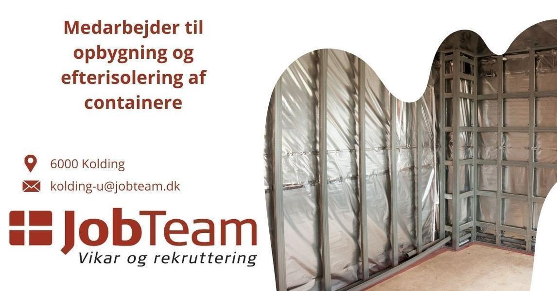 Medarbejder til opbygning og efterisolering af containere