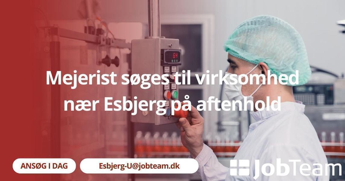 Mejerist søges til virksomhed nær Esbjerg på aftenhold