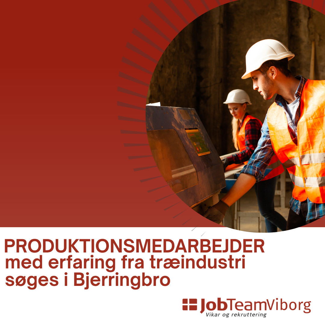 Produktionsmedarbejder med erfaring fra træindustri søges til en ...
