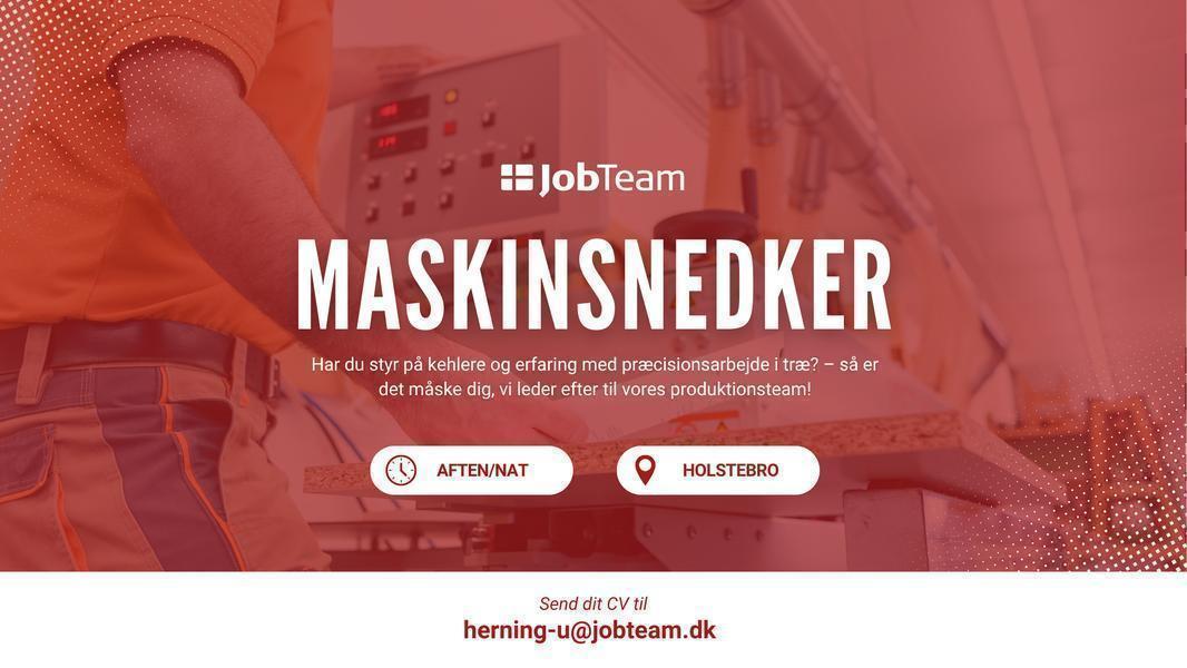 Maskinsnedker med erfaring i kehler søges til fast aften- eller nathold ...